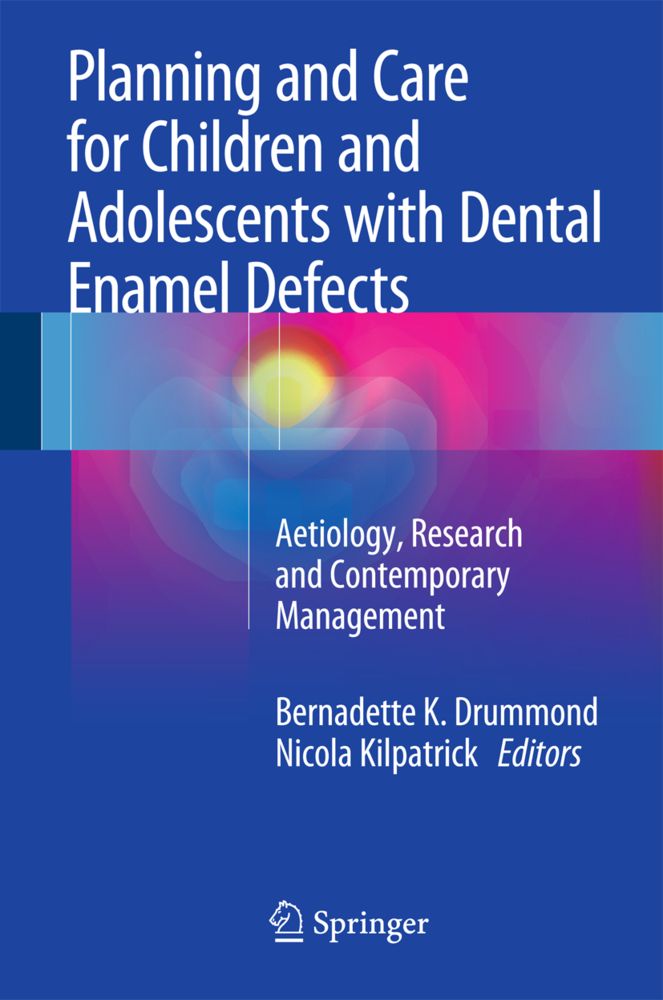 Planning and Care for Children and Adolescents with Dental Enamel ...